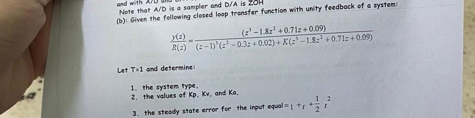 Solved (b): Given the following closed loop transfer | Chegg.com