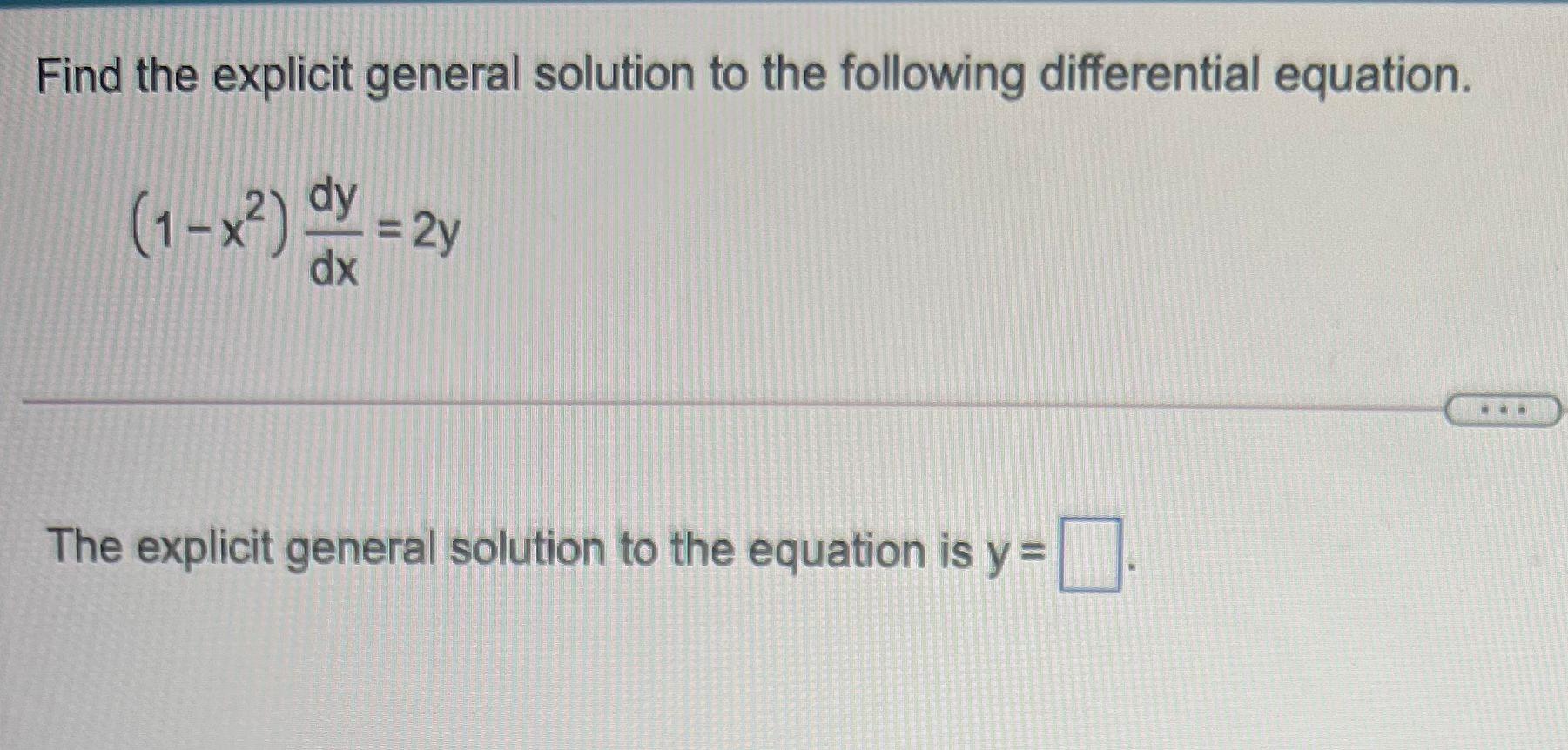 Solved Find the explicit general solution to the following | Chegg.com