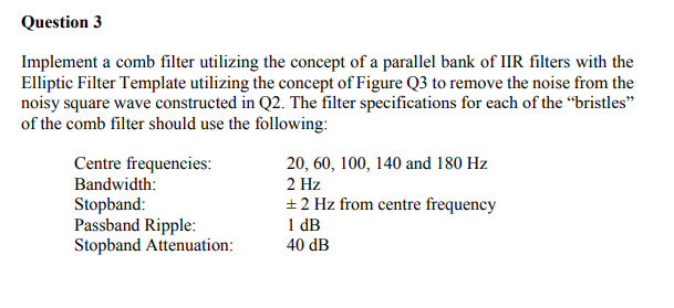 Question 3 Implement a comb filter utilizing the | Chegg.com