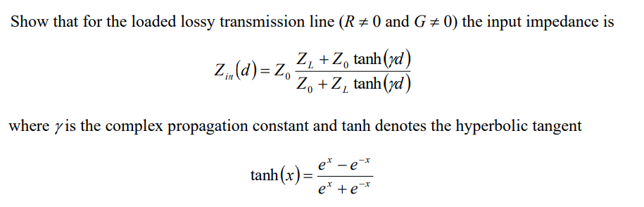 Show that for the loaded lossy transmission line | Chegg.com