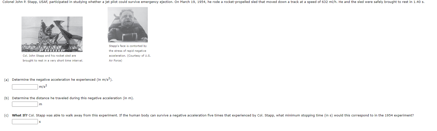 Solved Colonel John P. Stapp, USAF, participated in studying | Chegg.com