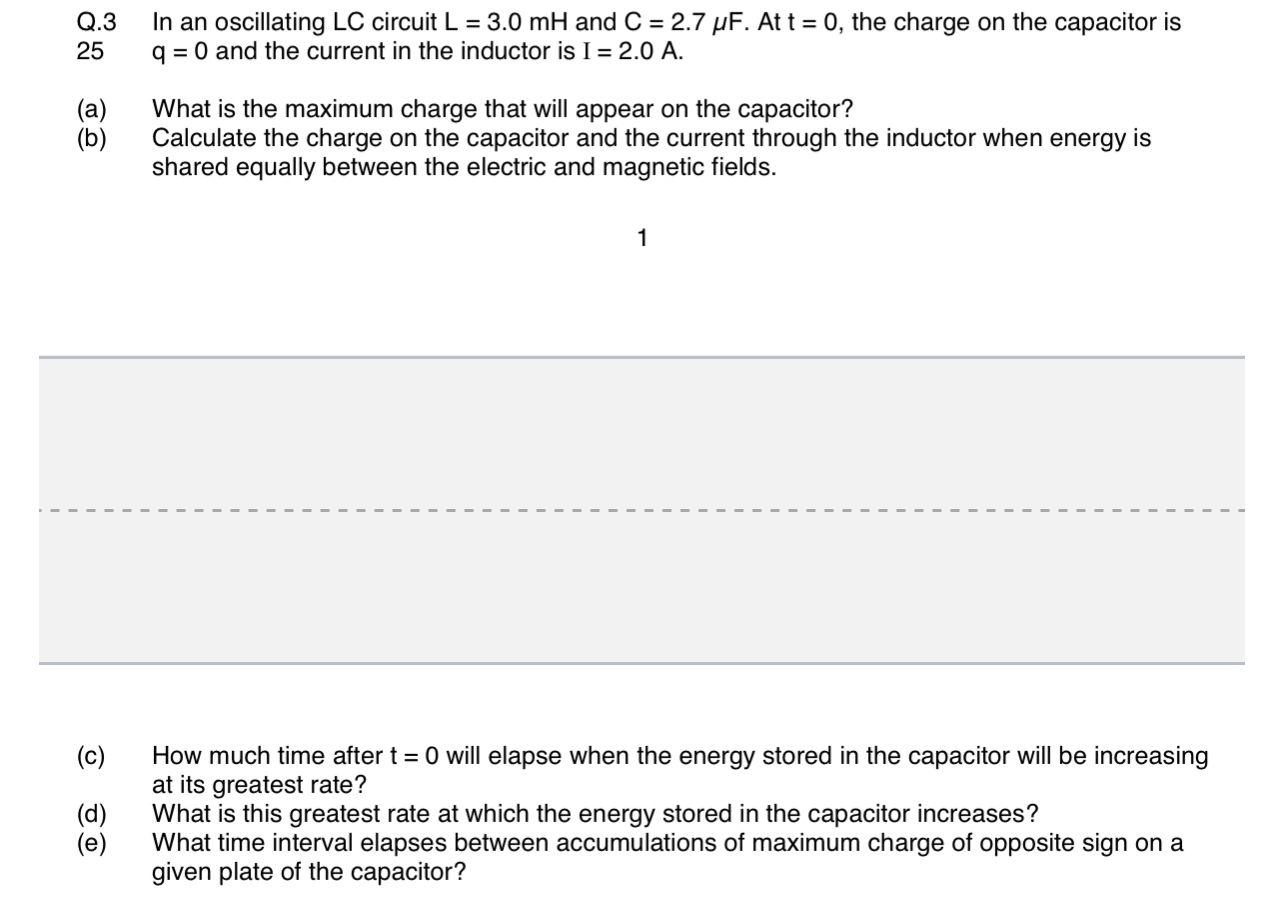 Solved Q.3 25 In an oscillating LC circuit L = 3.0 mH and C | Chegg.com