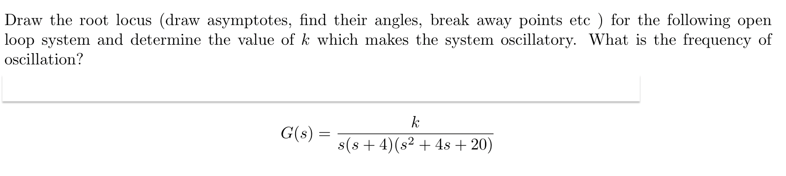 Solved Draw the root locus (draw asymptotes, find their | Chegg.com