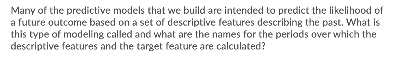 Solved Many of the predictive models that we build are | Chegg.com