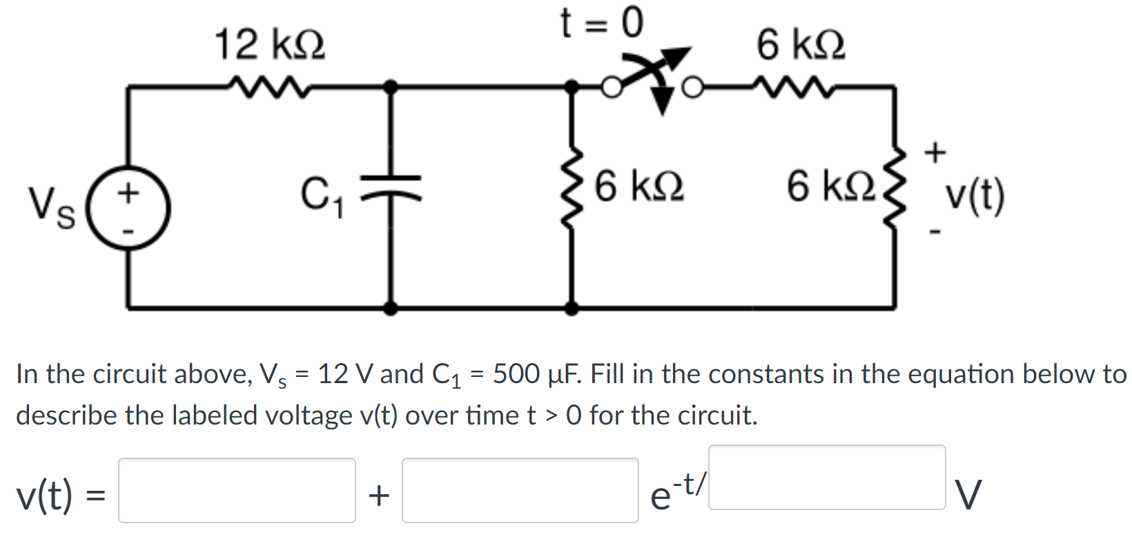 Solved In the circuit above, Vs=12 V and C1=500μF. Fill in | Chegg.com