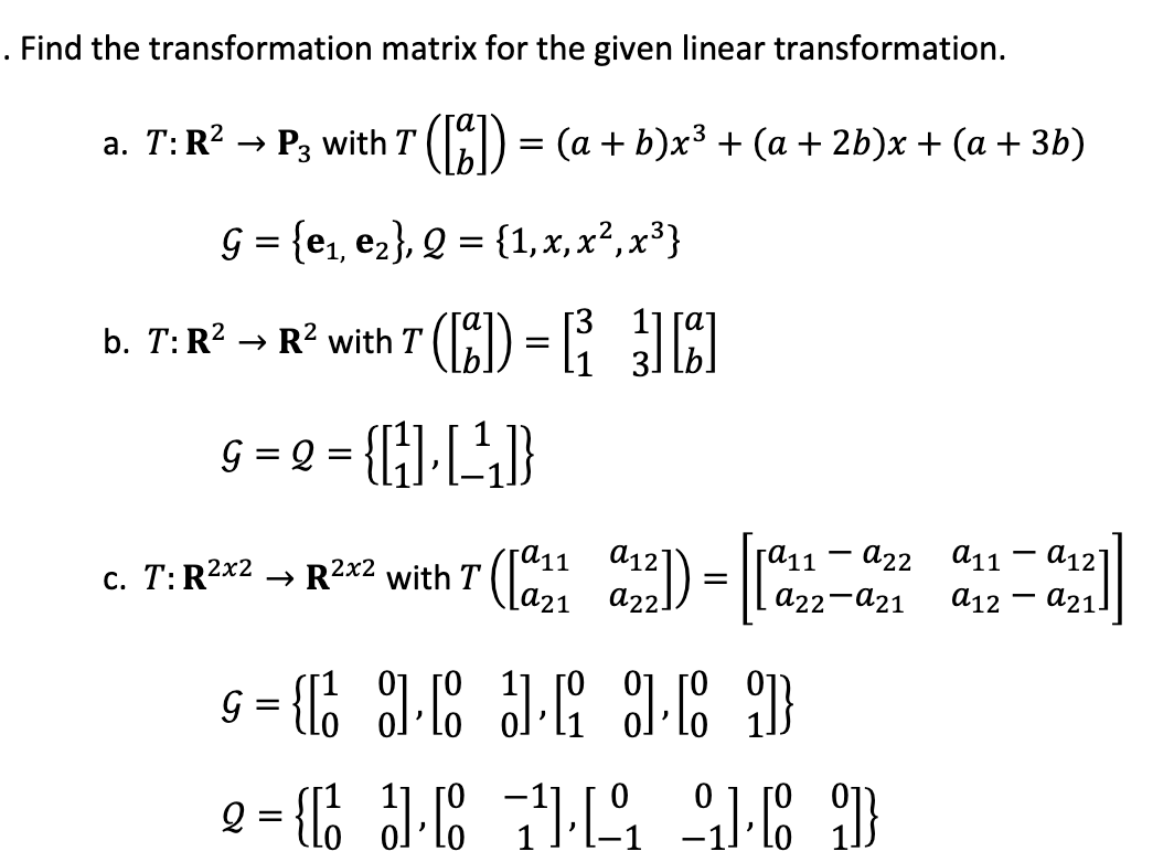 Solved Find the transformation matrix for the given linear | Chegg.com