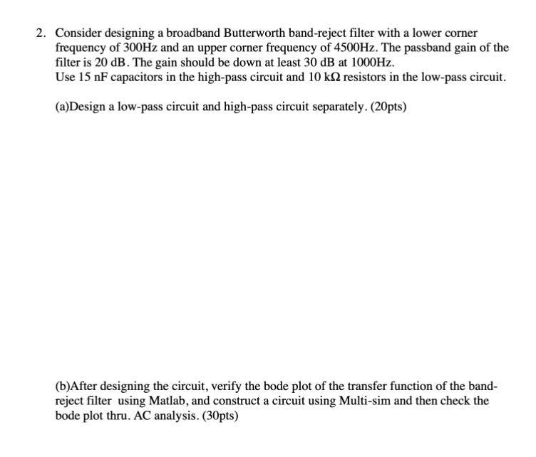 Solved 2. ﻿Consider designing a broadband Butterworth | Chegg.com