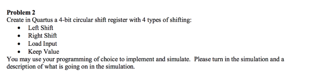 Solved Problem 2 Create in Quartus a 4-bit circular shift | Chegg.com