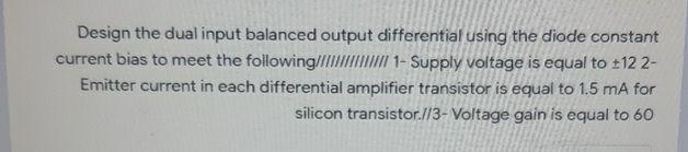 Solved Design the dual input balanced output differential | Chegg.com