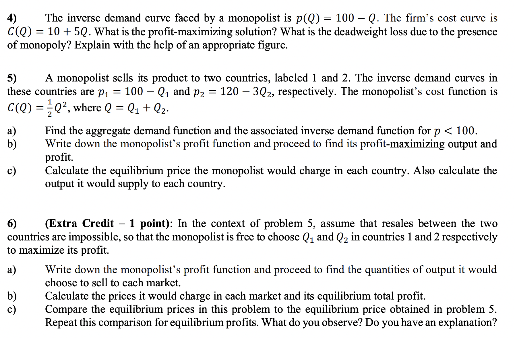 Solved 4)The inverse demand curve faced by a monopolist is | Chegg.com