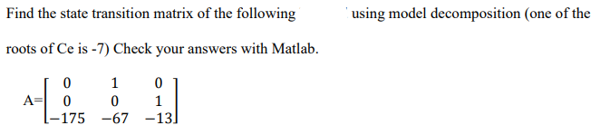 Solved Find the state transition matrix of the following | Chegg.com