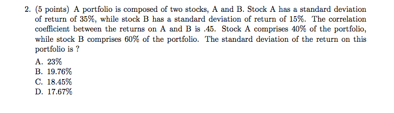 Solved 2. (5 points) A portfolio is composed of two stocks, | Chegg.com
