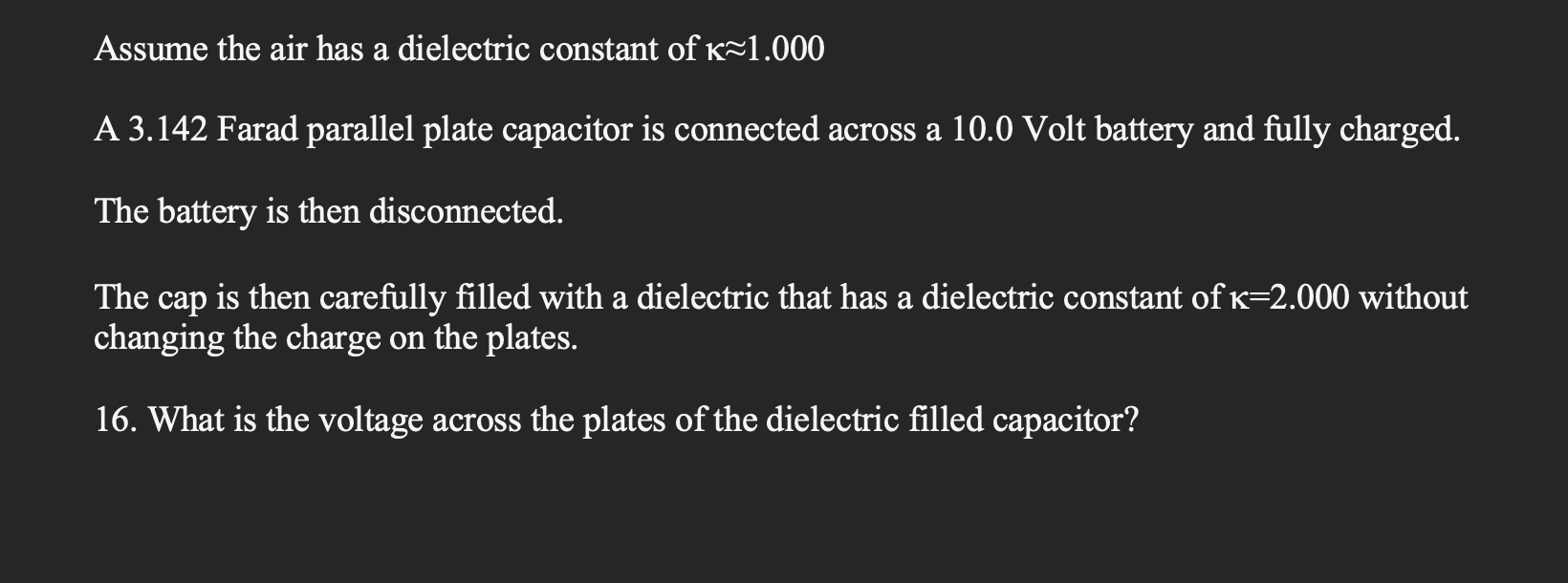 Solved Assume the air has a dielectric constant of K~1.000 a | Chegg.com