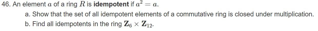 Solved 46. An element a of a ring R is idempotent if a2=a. | Chegg.com