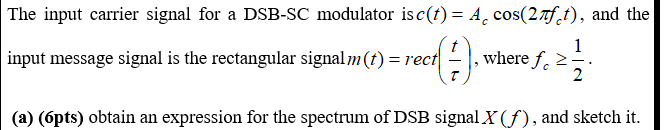 Solved The input carrier signal for a DSB-SC modulator is | Chegg.com