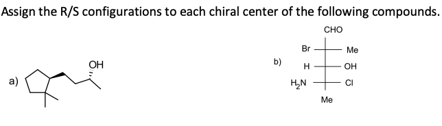 Solved Assign the R/S configurations to each chiral center | Chegg.com