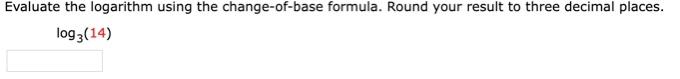 Solved Evaluate the logarithm using the change-of-base | Chegg.com