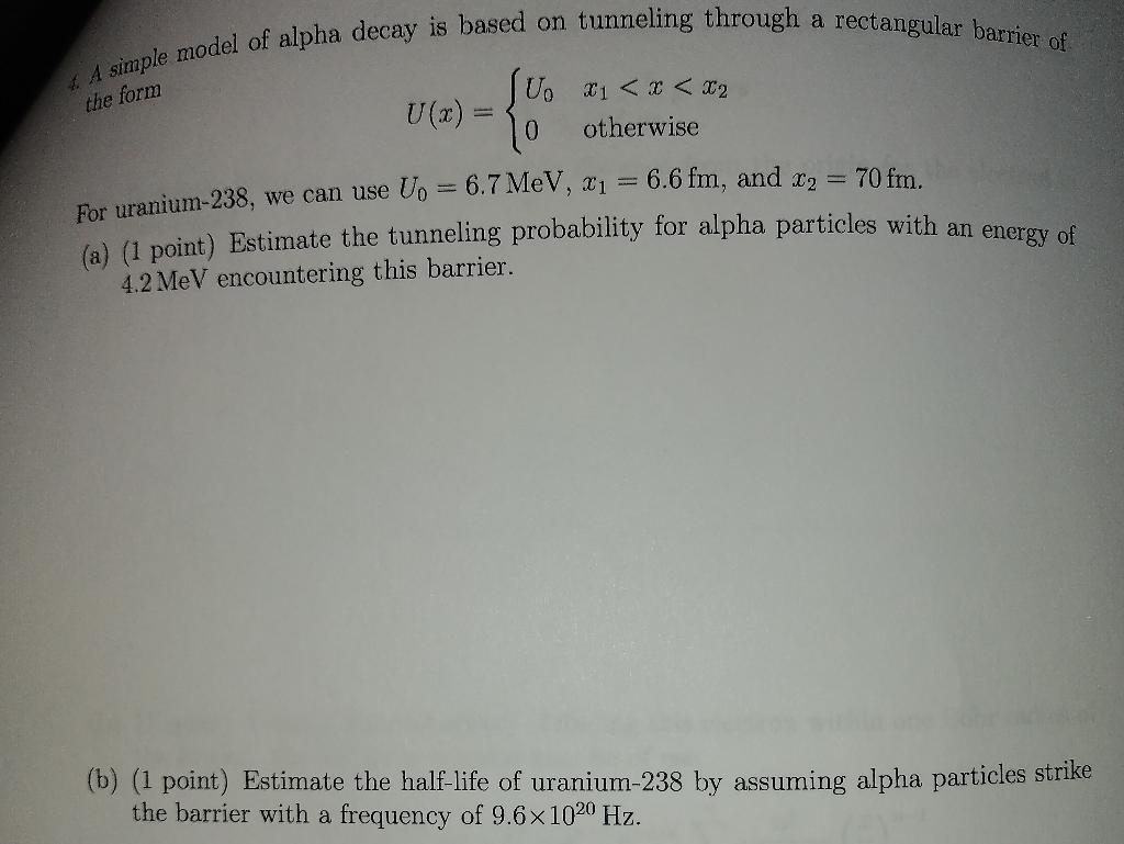 Solved 4. A simple model of alpha decay is based on | Chegg.com