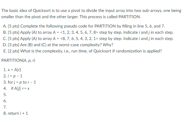 Solved The basic idea of Quicksort is to use a pivot to | Chegg.com
