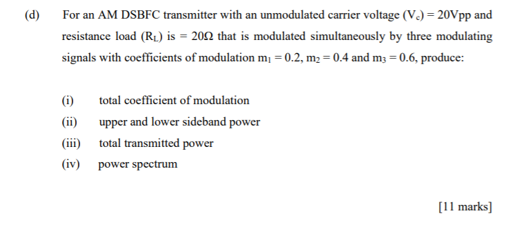 Solved (d) For an AM DSBFC transmitter with an unmodulated | Chegg.com