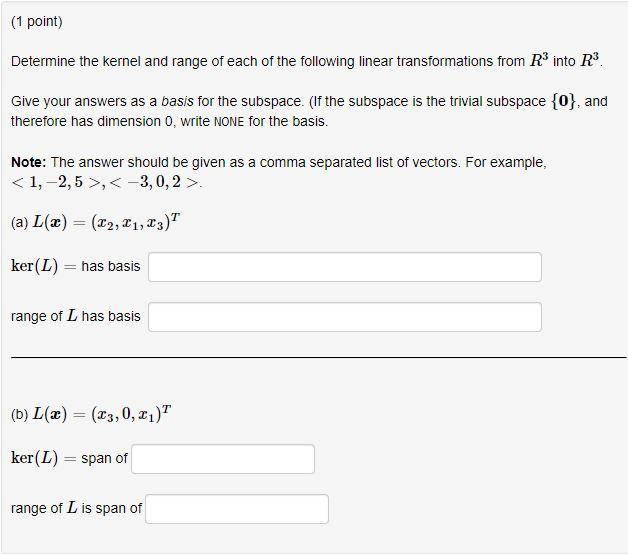 Solved Determine the kernel and range of each of the | Chegg.com