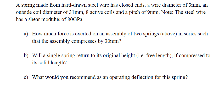 A spring made from hard-drawn steel wire has closed | Chegg.com