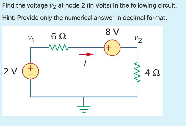 Solved Find the voltage v2 at node 2 (in Volts) in the | Chegg.com