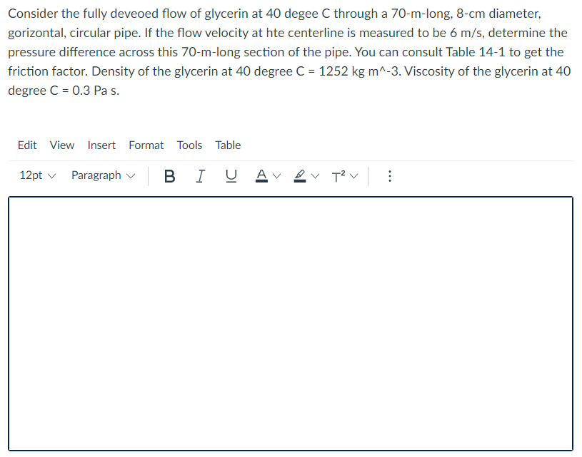 Solved Consider the fully deveoed flow of glycerin at 40 | Chegg.com