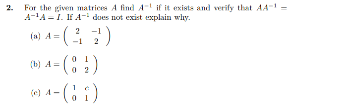 Solved For the given matrices A find A−1 if it exists and | Chegg.com