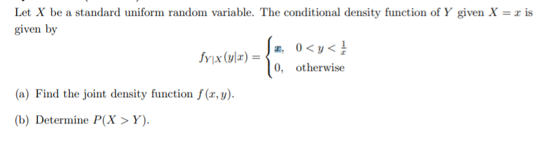 Solved Let X be a standard uniform random variable. The | Chegg.com