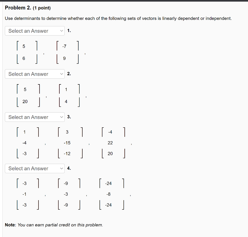 Solved Problem 2. (1 point) Use determinants to determine | Chegg.com