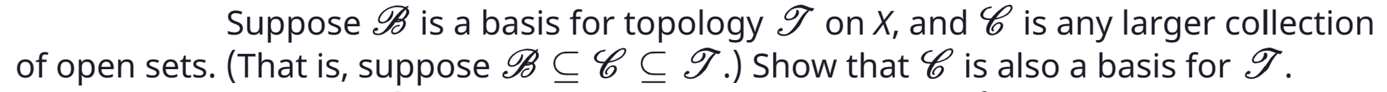 Solved Suppose B is a basis for topology T on X, and C is | Chegg.com