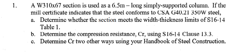 Solved 1. ﻿A W310x67 ﻿section is used as a 6.5 ﻿m - ﻿long | Chegg.com