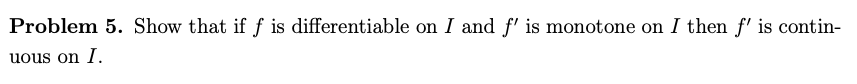 Solved Problem 5. Show that if f is differentiable on I and | Chegg.com