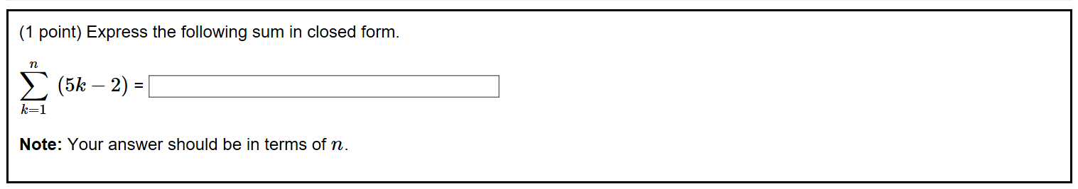 Solved (1 point) Express the following sum in closed form. | Chegg.com