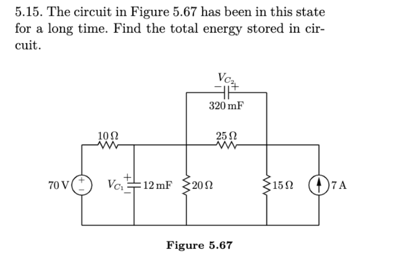 Solved 5.15. The circuit in Figure 5.67 has been in this | Chegg.com