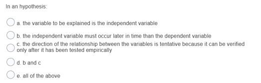 Solved In an hypothesis: Oa the variable to be explained is | Chegg.com