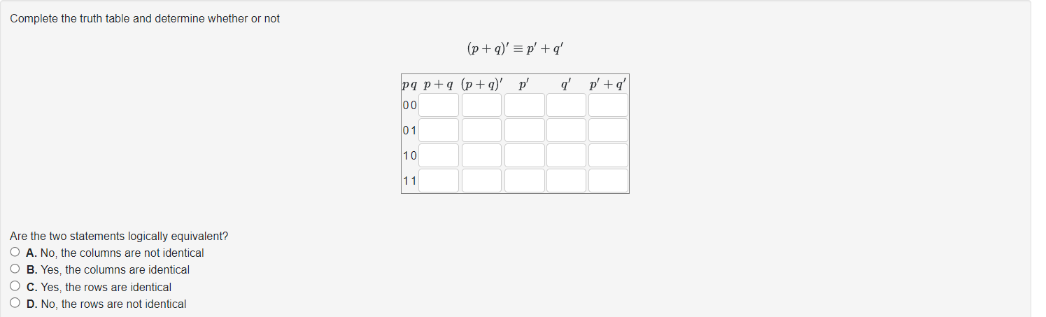Solved Complete the truth table and determine whether or | Chegg.com