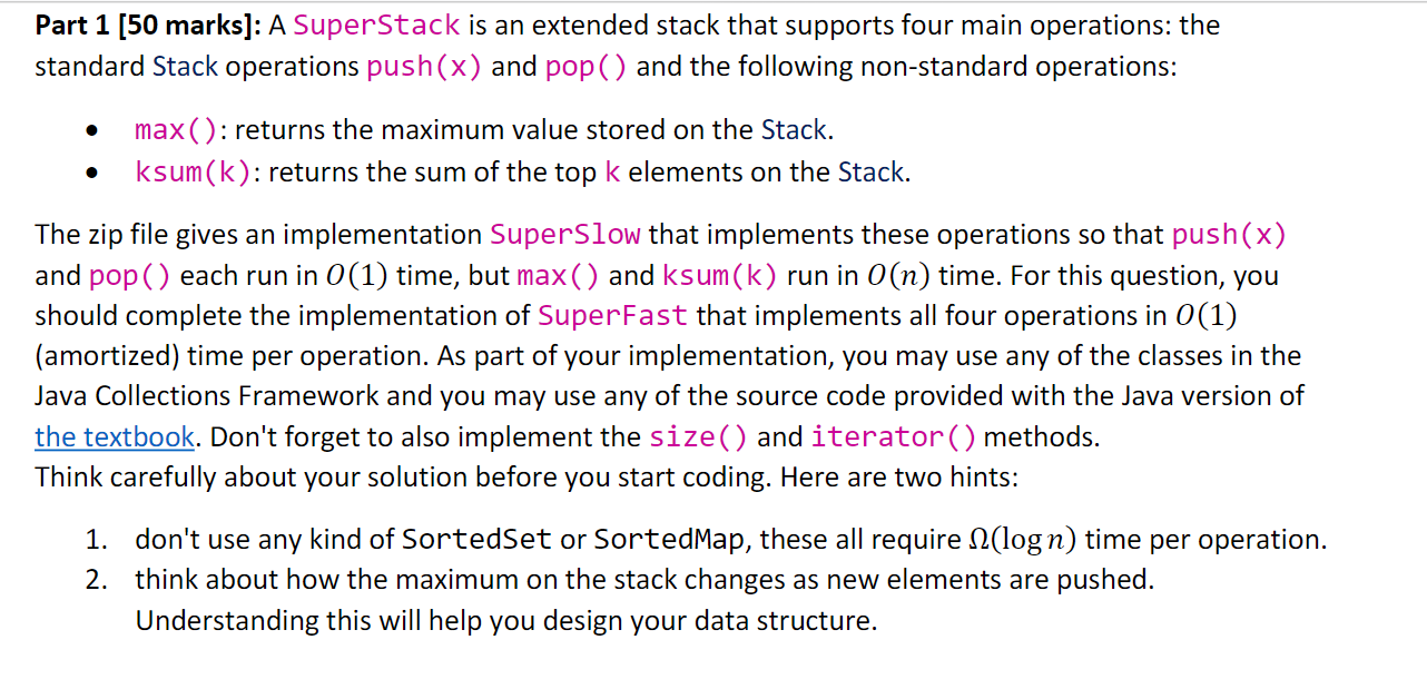 Solved Part 1 [50 marks]: A SuperStack is an extended stack | Chegg.com