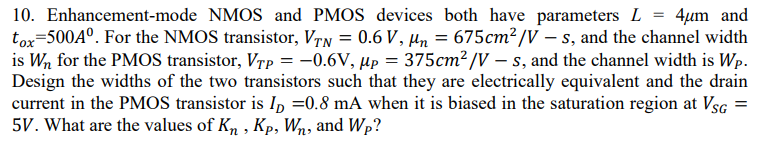 Solved Enhancement-mode NMOS and PMOS devices both have | Chegg.com