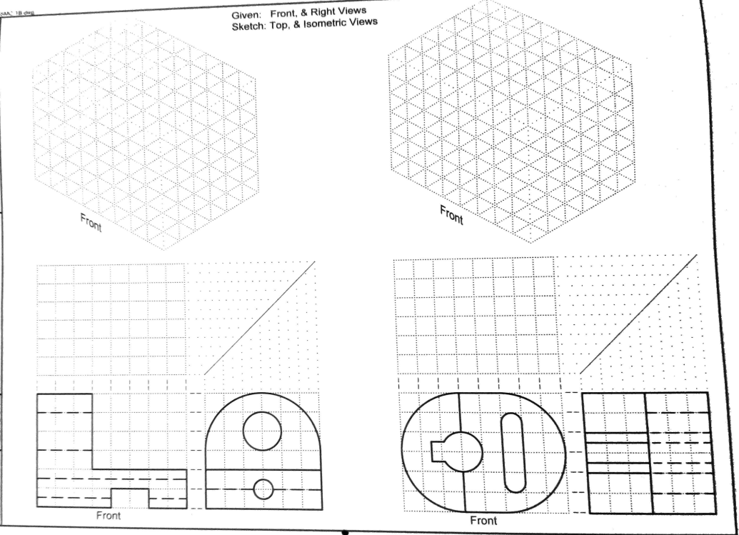 Solved Given: Front, & Right Views Sketch: Top, & Isometric | Chegg.com