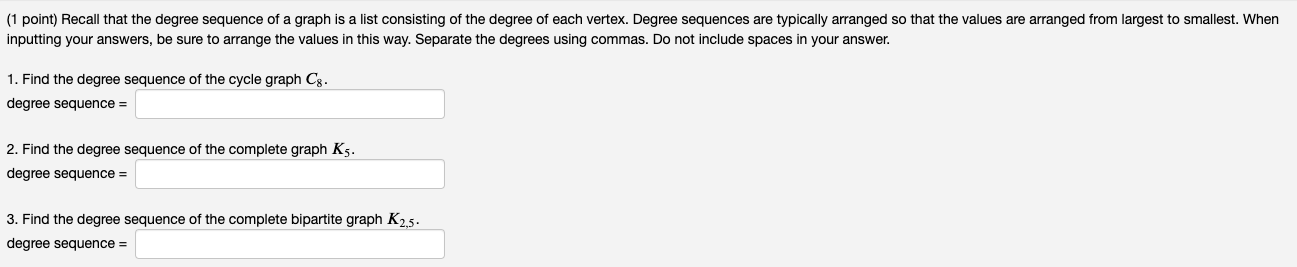 Solved (1 point) Recall that the degree sequence of a graph | Chegg.com Solved (1 point) Recall that the degree sequence of a graph | Chegg.com