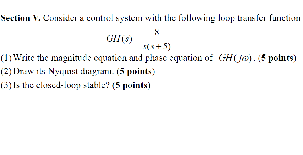 Solved Section V. Consider a control system with the | Chegg.com