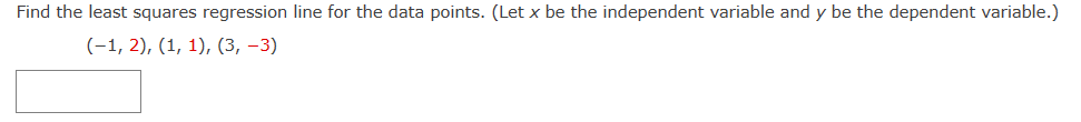 Solved Find the least squares regression line for the data | Chegg.com