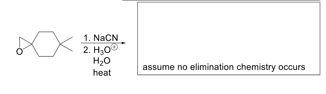 Solved 1. NaCN 2. H300 H2O heat assume no elimination | Chegg.com