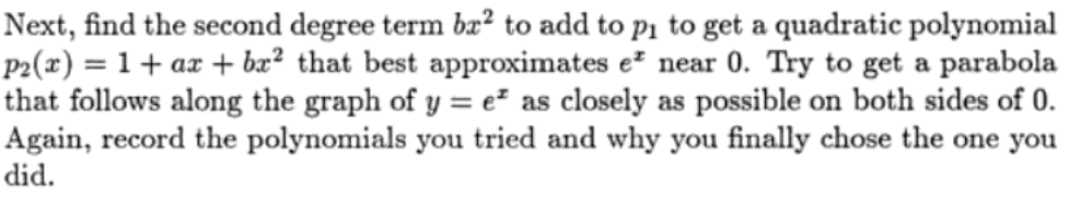 Solved Next, find the second degree term bx2 to add to p1 to | Chegg.com