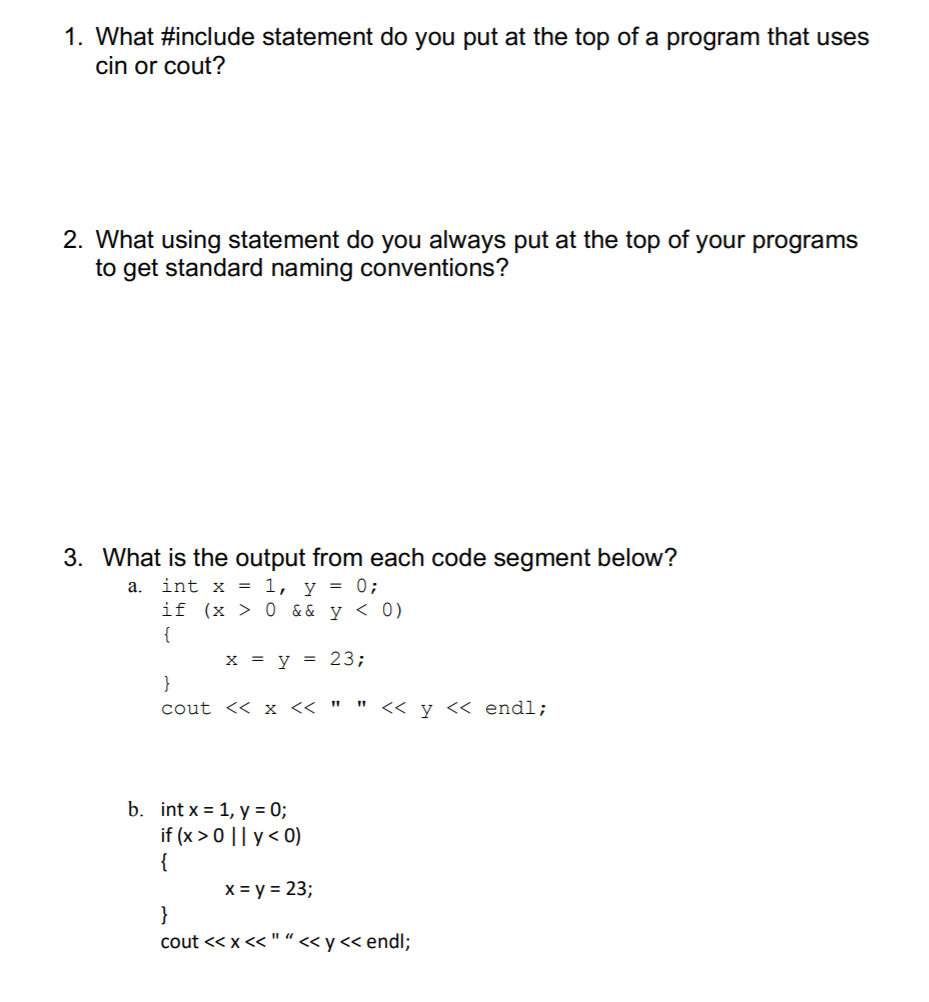 Solved 1. What #include statement do you put at the top of a | Chegg.com