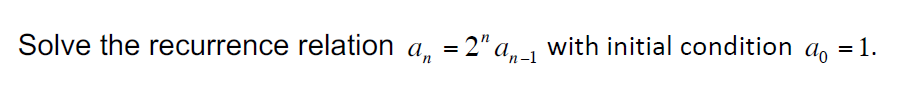 Solved Solve The Recurrence Relation An 2nan−1 With Initial