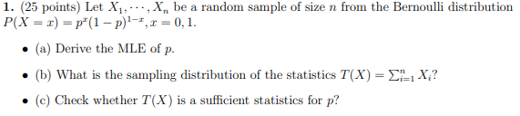 Solved 1. (25 points) Let \\( X_{1}, \\cdots, X_{n} \\) be a | Chegg.com