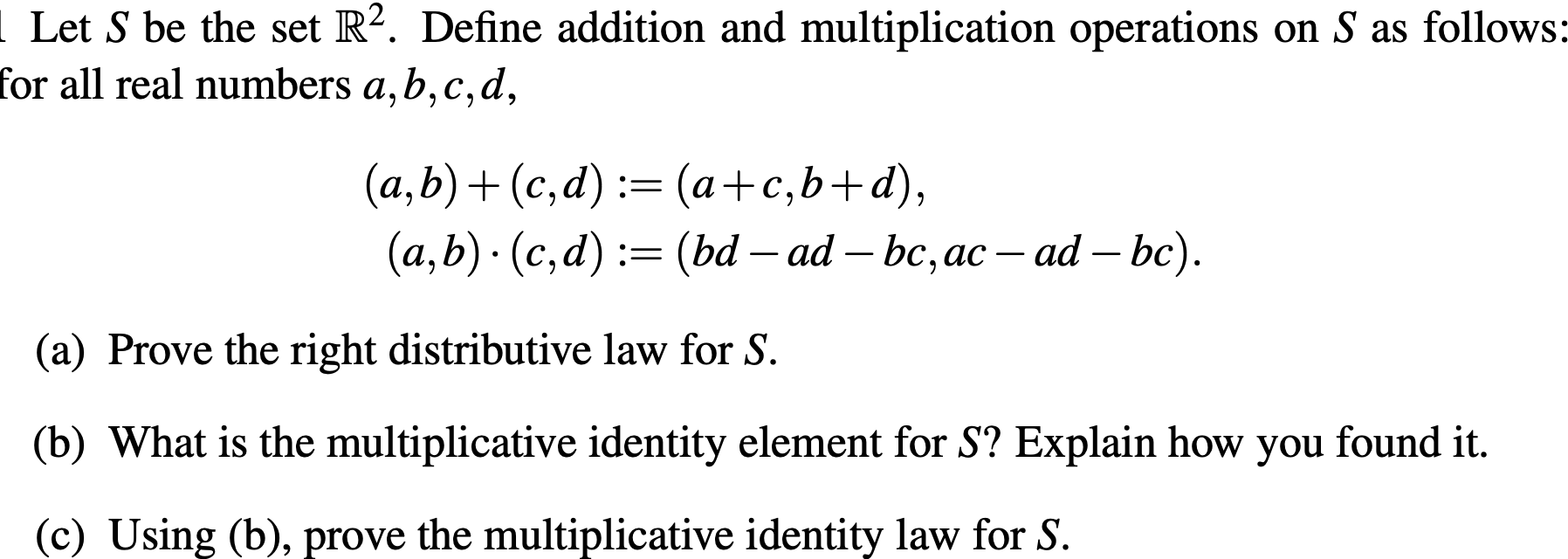Solved Let S be the set R2. Define addition and | Chegg.com